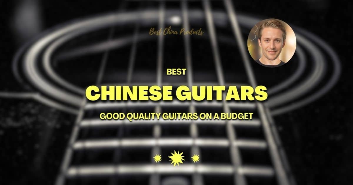 14 of the Best Chinese Guitars | Good Quality Guitars on a Budget